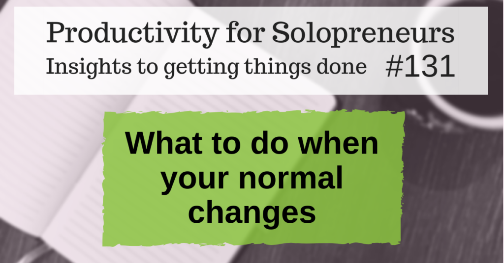 What to do when your normal changes – One Insight Closer